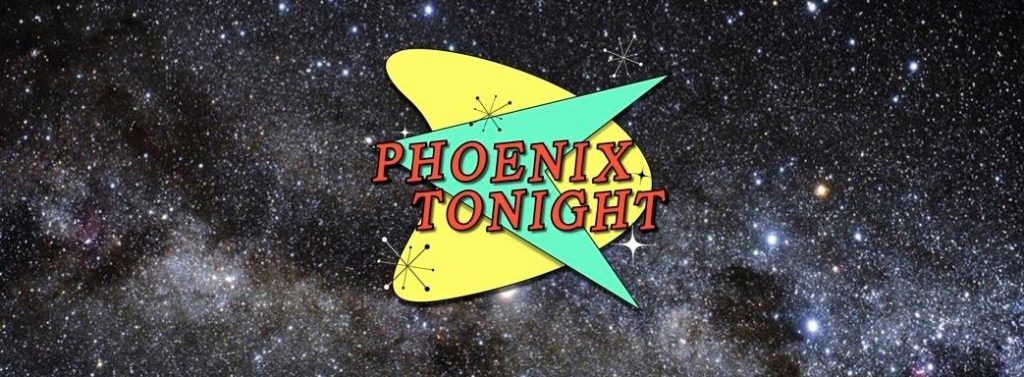 Phoenix Tonight: Prime Time Spectacular! | Space 55