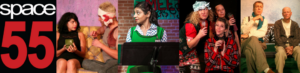 Space 55 | A home for new, under-represented and innovative theatre